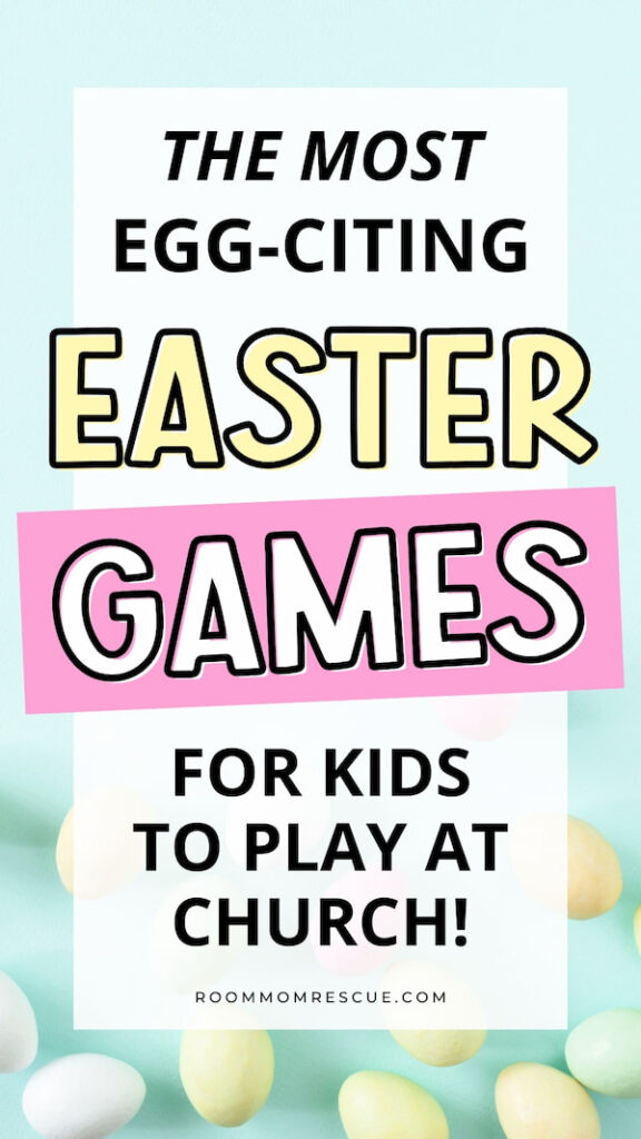 28 Fun Easter Games for Church: Activities for All Ages | Room Mom Rescue